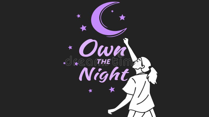 Own the Night Text with Moon, Evening and Calm Design. Vector Design ...
