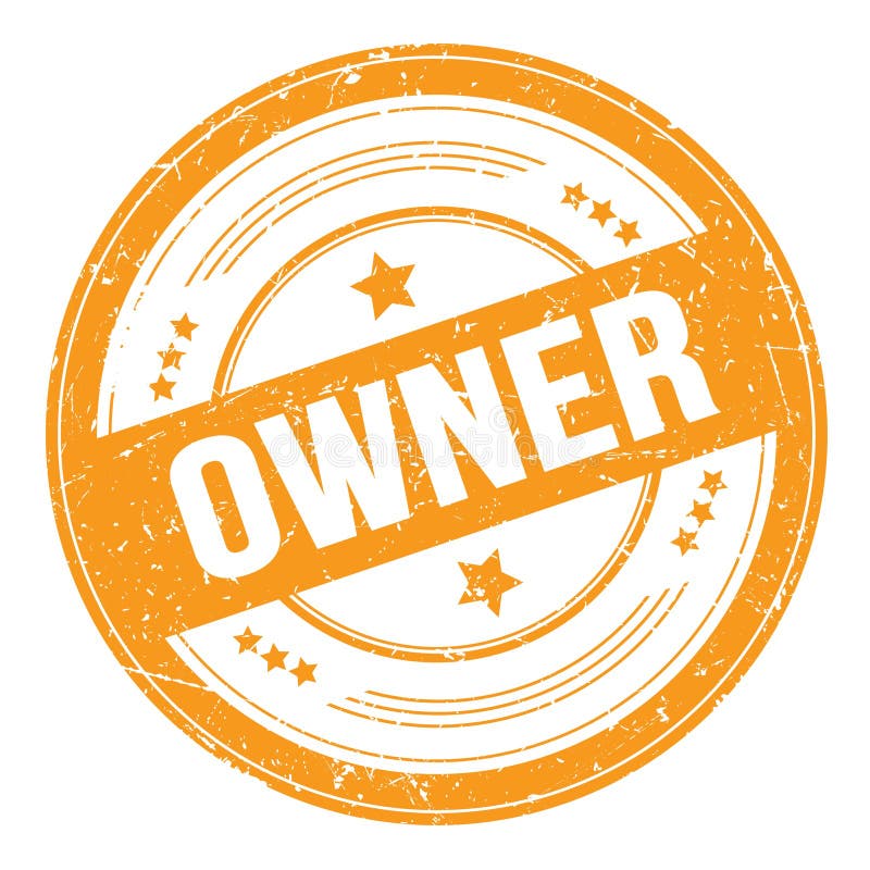 OWNER Text on Orange Round Grungy Stamp Stock Illustration ...