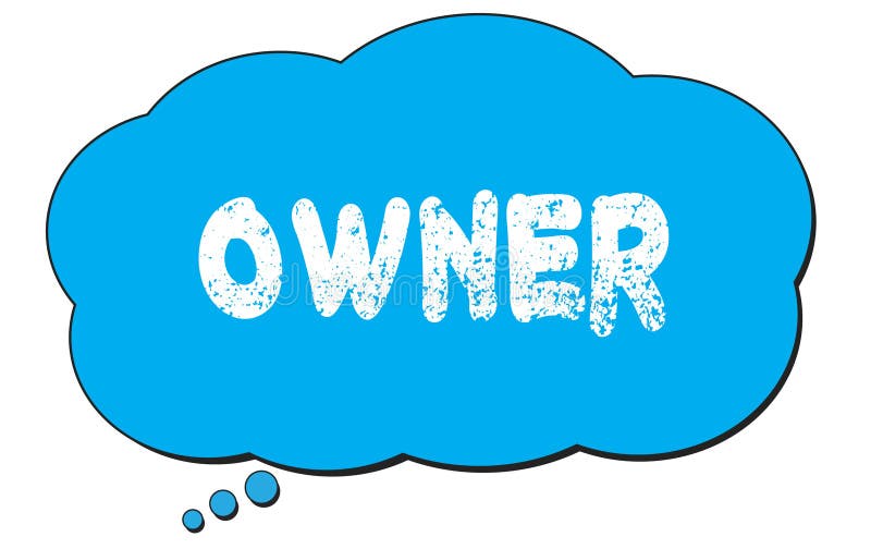 OWNER Text Written on a Blue Thought Bubble Stock Illustration ...