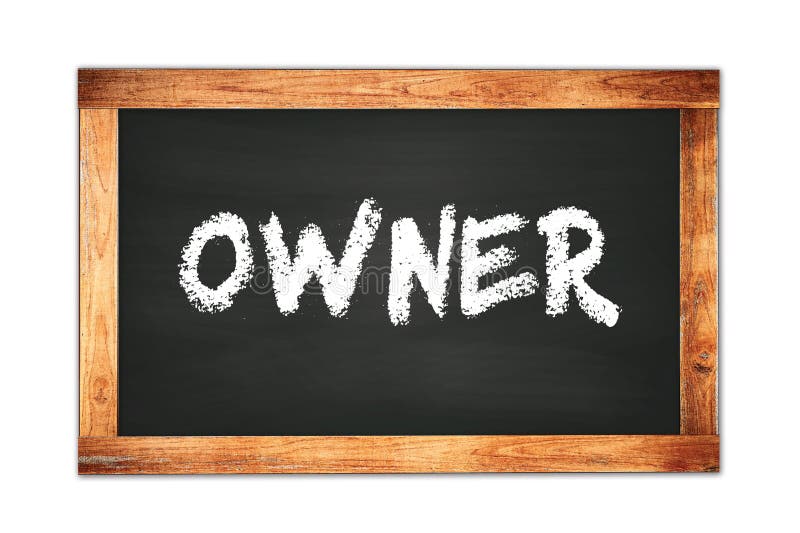 OWNER Text Written on Wooden Frame School Blackboard Stock Illustration ...