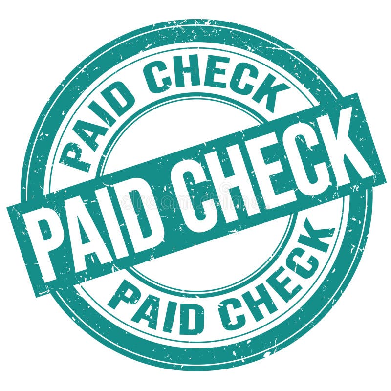 PAID CHECK Text Written on Blue Round Stamp Sign Stock Illustration ...