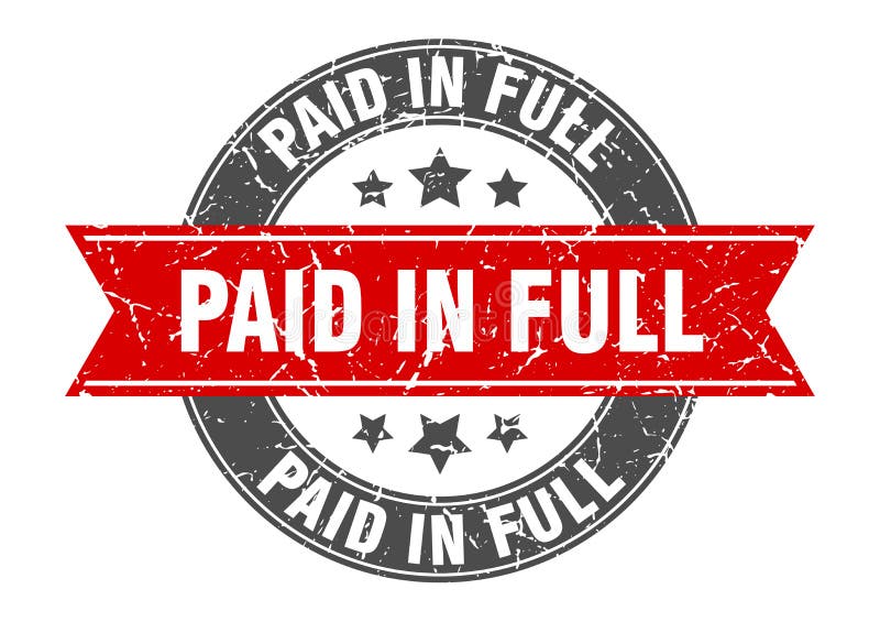 Paid in Full Round Stamp with Ribbon. Label Sign Stock Vector ...