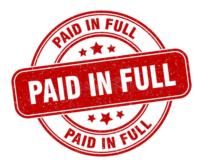 Paid in Full Stamp. Paid in Full Label. Round Grunge Sign Stock Vector ...