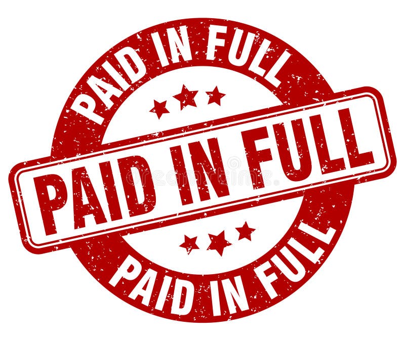 Paid in Full Stamp. Paid in Full Label. Round Grunge Sign Stock Vector ...