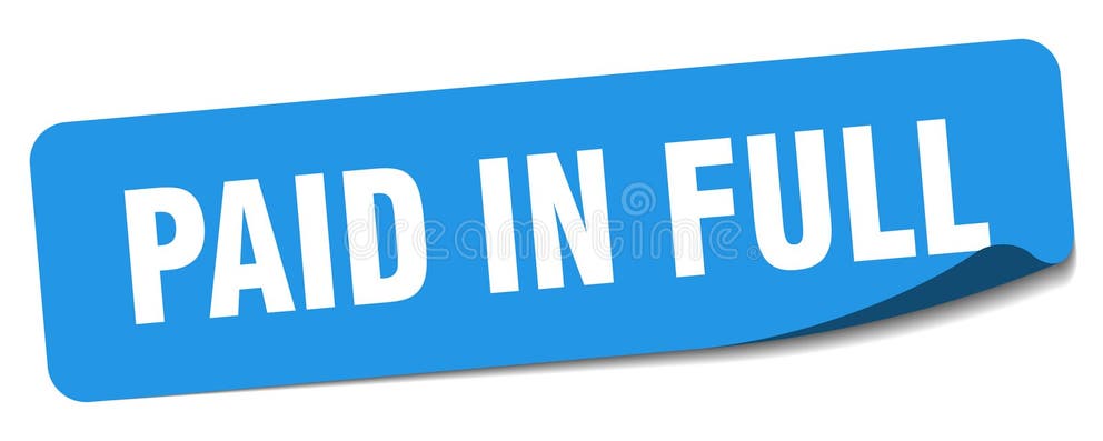 Paid in Full Sticker. Paid in Full Label Stock Vector - Illustration of ...