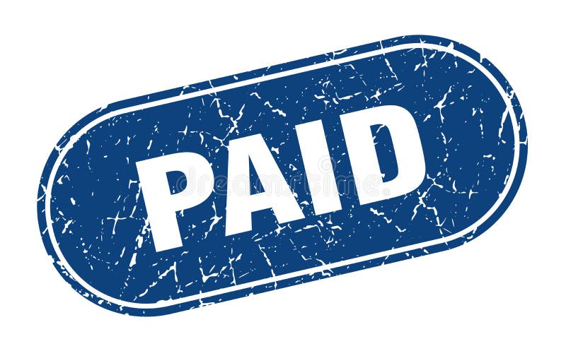 Paid Sign. Paid Grunge Stamp Stock Vector - Illustration of price, blue ...