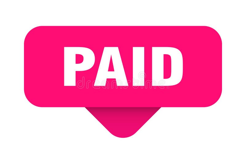 Paid Sticker. Paid Sign on Transparent Background Stock Vector ...