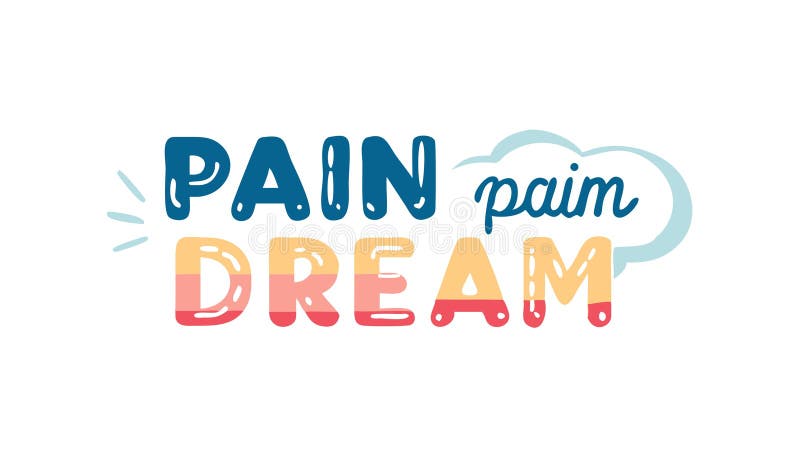 Pain Dream Text with Cloud and Rays, Abstract Concept, Vector Design ...