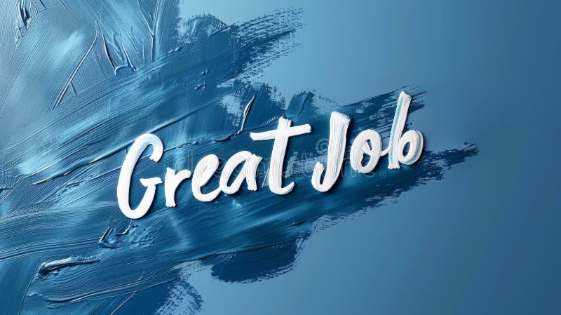 Painted Great Job Text on Blue Brush Strokes Background Stock Photo ...