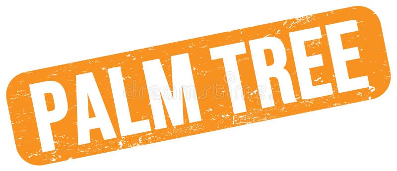 PALM TREE Text on Orange Grungy Stamp Sign Stock Illustration ...