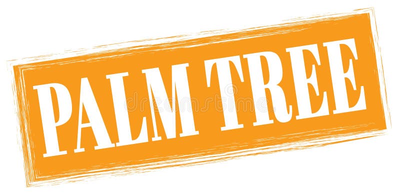 PALM TREE Text Written on Orange Stamp Sign Stock Illustration ...