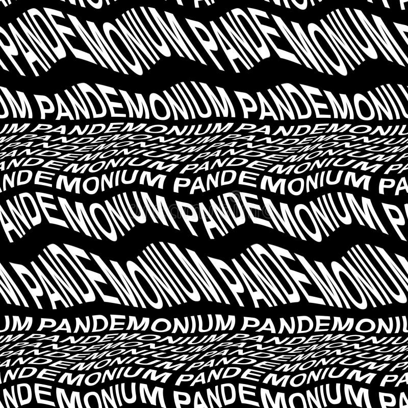 PANDEMONIUM Word Warped, Distorted, Repeated, and Arranged into ...