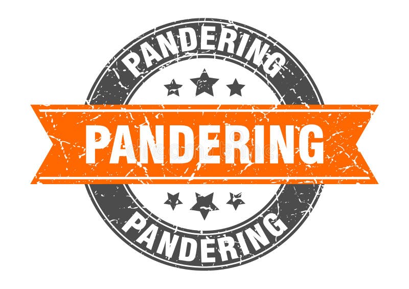 Pandering Stamp. Pandering Round Grunge Sign Stock Vector ...
