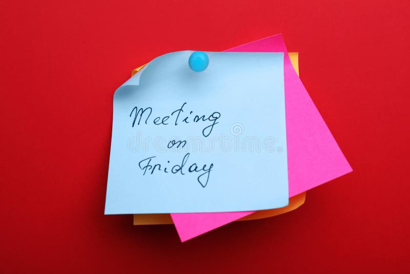 Meeting on Friday Words on Notes Paper Stock Image - Image of meeting ...