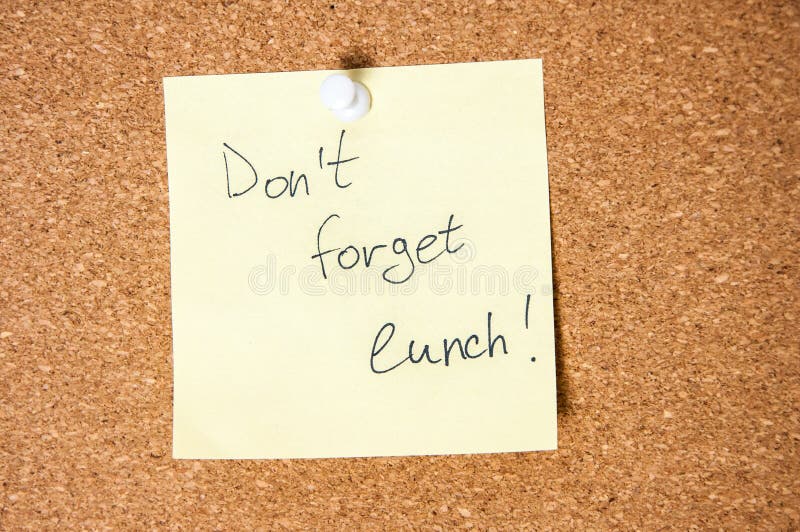 Paper Note Written with Don`t Forget Lunch Inscription on Cork Board ...