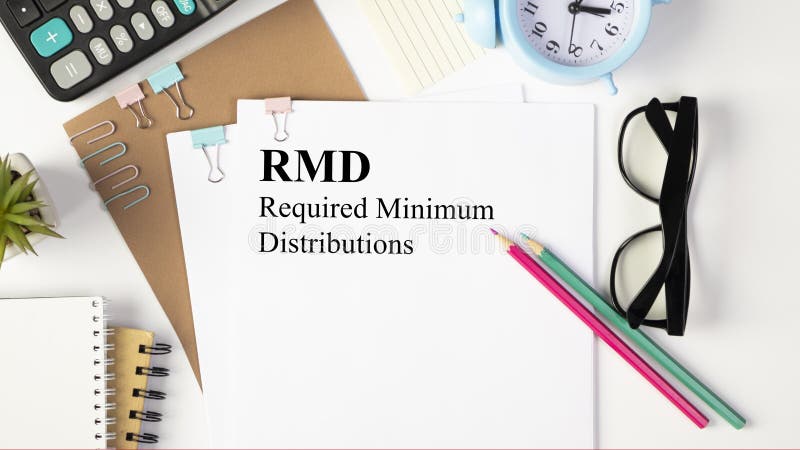 Paper with Required Minimum Distributions RMD Stock Photo - Image of ...