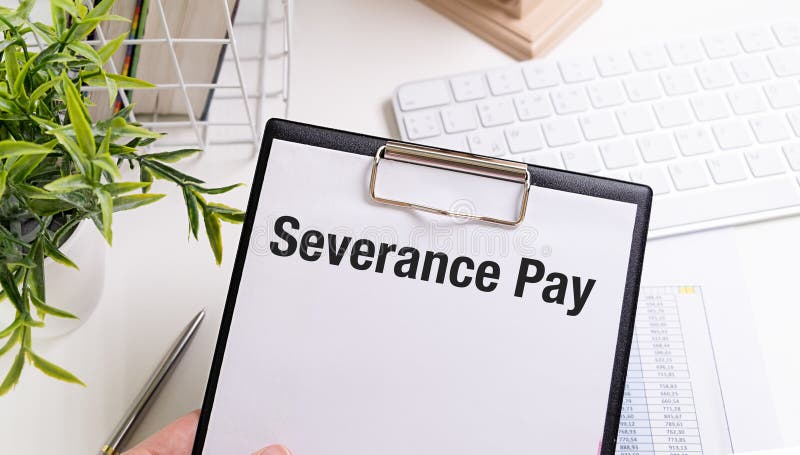 Paper with Severance Pay on a Table. Business Concept Stock Photo ...