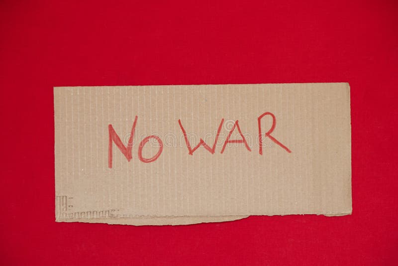 Paper Signs with Slogans No War on a Red Background, the War in Ukraine ...