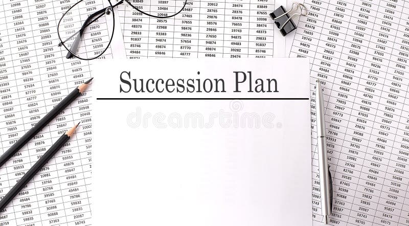 Paper with SUCCESSION PLAN on a Table on Chart Stock Image - Image of ...