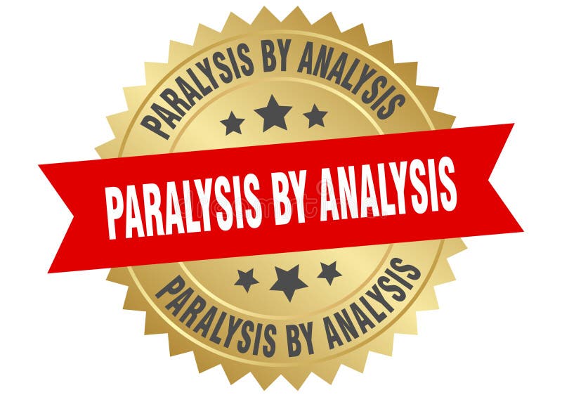 Paralysis by Analysis. Paralysis by Analysis Round Red and Gold Label ...