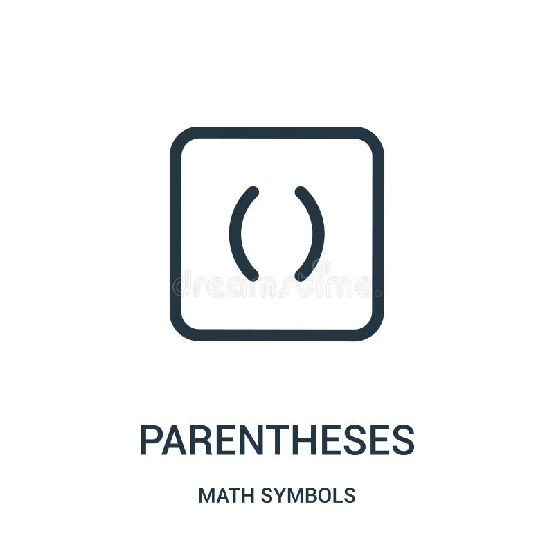 Parentheses Icon Vector from Math Symbols Collection. Thin Line ...