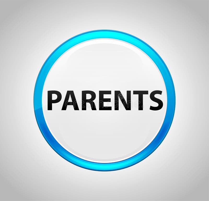 Parents Round Blue Push Button Stock Photo - Image of originator, round ...