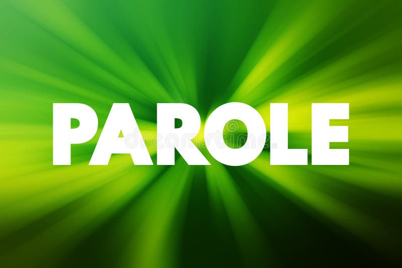 Parole - Conditional Release of Prisoners before they Complete Their ...