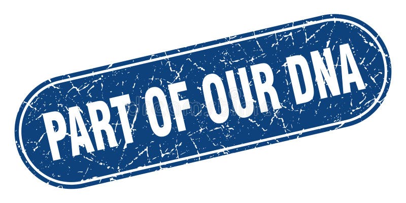 Part of Our Dna Stamp. Part of Our Dna Square Grunge Sign Stock Vector ...