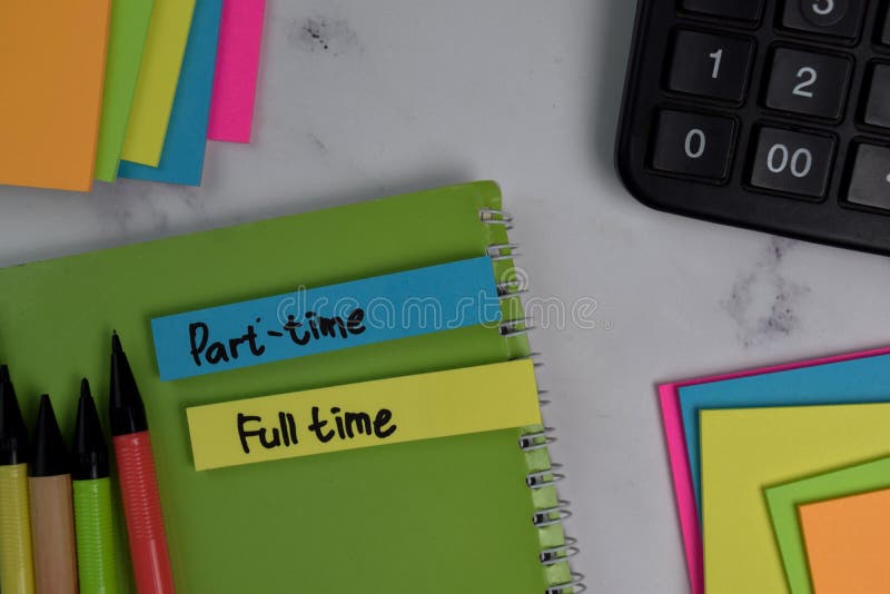 Part-Time or Full Time Write on Sticky Notes Isolated on Office Desk ...