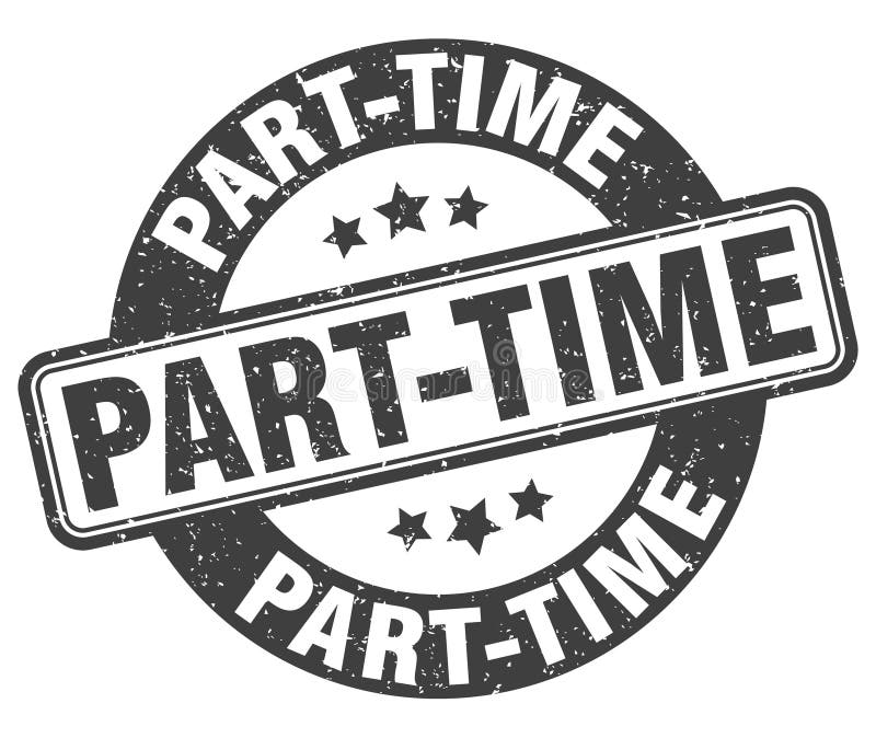 Part-time Stamp. Part-time Label. Round Grunge Sign Stock Vector ...