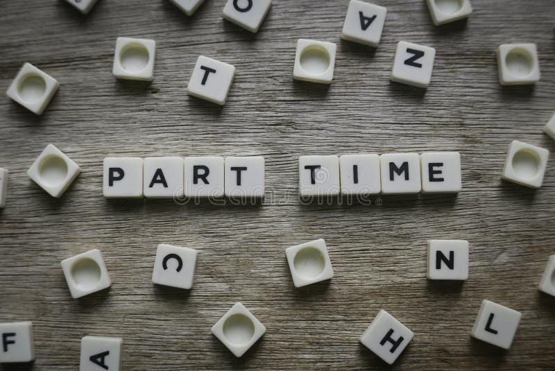 Part Time Work Word Made of Square Letter Word on Grey Background Stock ...