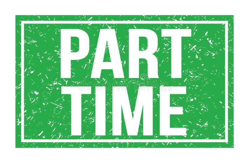 PART TIME, Words on Green Rectangle Stamp Sign Stock Illustration ...