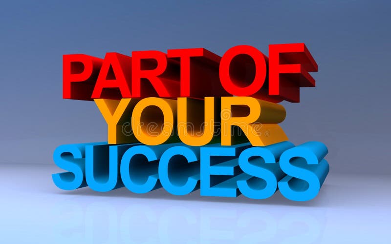 Part of Your Success on Blue Stock Image - Image of hardwork, passion ...