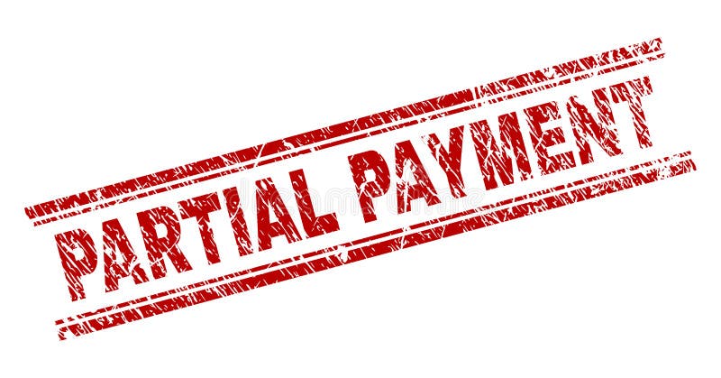 Scratched Textured PARTIAL PAYMENT Stamp Seal Stock Vector ...
