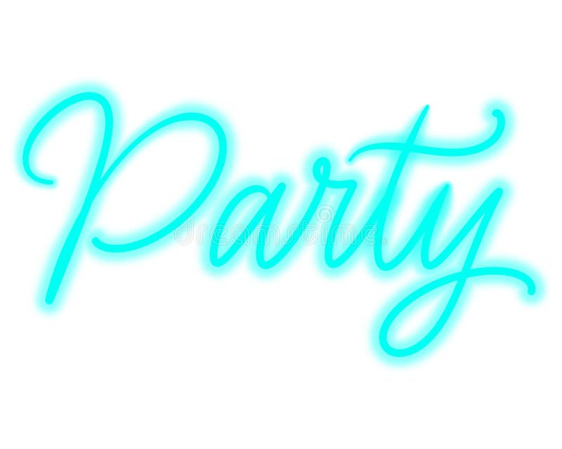 Party - Hand Written Blue Neon Lettering Illustration. Stock ...