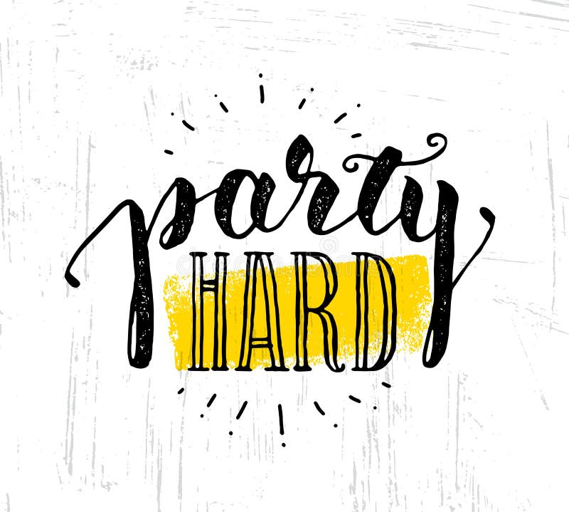 Party Hard Creative Motivation Banner Vector Concept on Grunge ...
