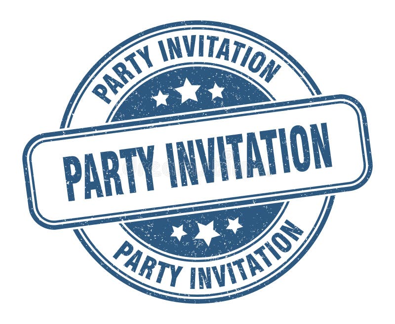 Party Invitation Stamp. Party Invitation Label. Round Grunge Sign Stock ...