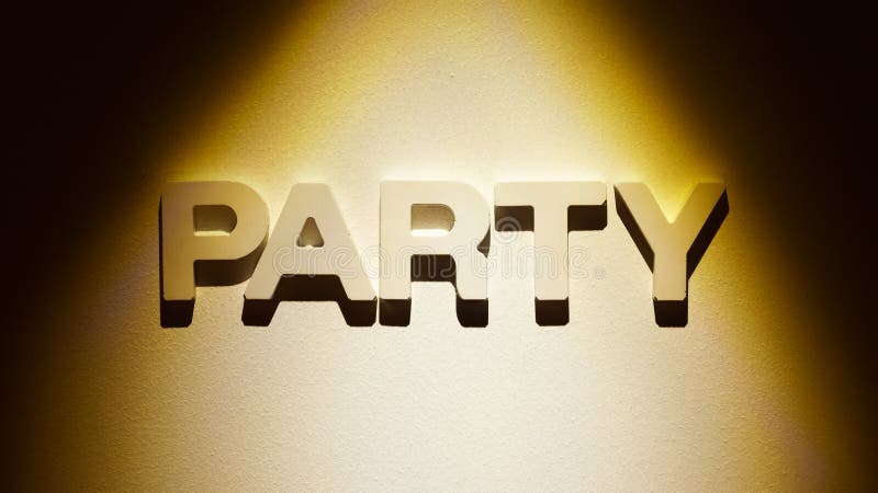 Party - text in the light stock image. Image of close - 259083425
