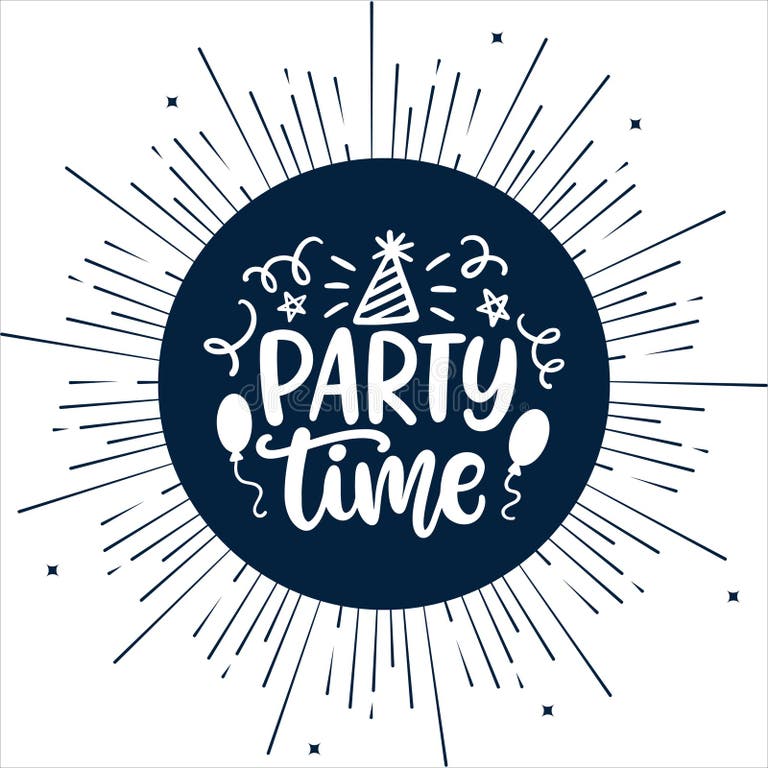 Party Time. Party Celebration. Party Time Celebration Stock Vector ...