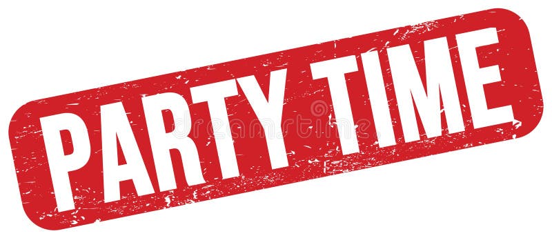 PARTY TIME, Words on Red Rectangle Stamp Sign Stock Illustration ...