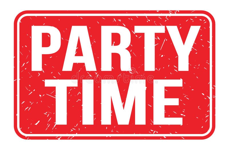 PARTY TIME, Words on Red Rectangle Stamp Sign Stock Illustration ...