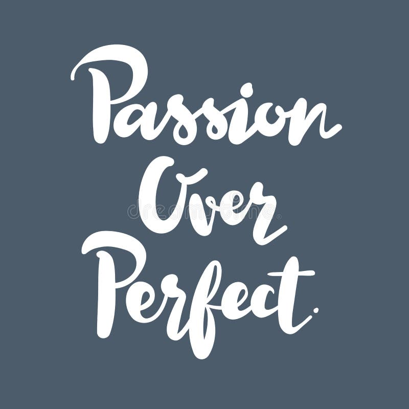 Passion Over Perfect Inspirational Quote Stock Illustration ...