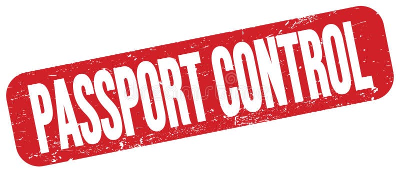 PASSPORT CONTROL Text on Red Grungy Stamp Sign Stock Illustration ...