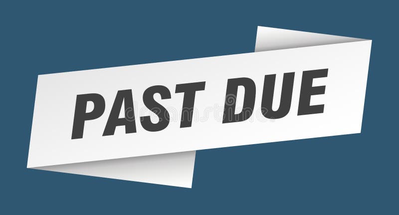 Past Due Banner Template. Past Due Ribbon Label Stock Vector ...