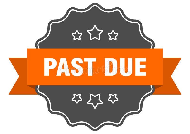 Past due label stock vector. Illustration of grey, label - 160023723