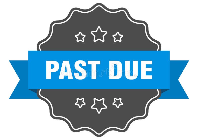 Past due label stock vector. Illustration of vector - 160026840