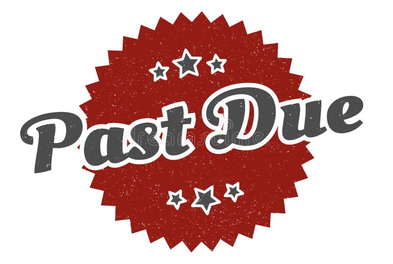 Past Due Sign. Past Due Vintage Retro Label Stock Vector - Illustration ...