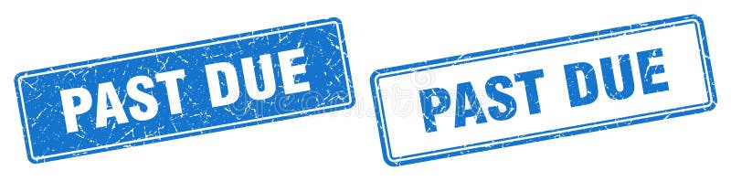 Past Due Stamp Set. Past Due Square Grunge Sign Stock Vector ...