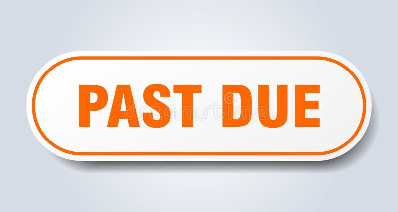 Past due sticker. stock vector. Illustration of orange - 158776570