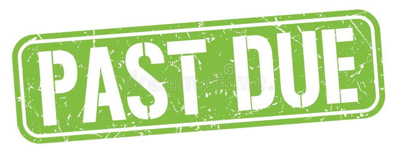 PAST DUE Text Written on Green Stamp Sign Stock Illustration ...